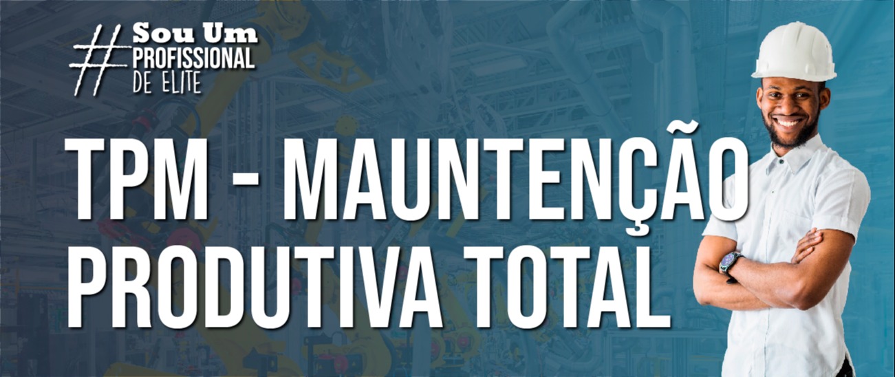 TPM - Manutenção Produtiva Total - Interface Treinamentos & Consultorias